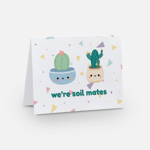 We're Soil Mates Greeting Card – Live Long And Plant